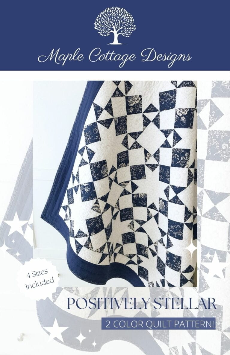 Positively Stellar Quilt Pattern • Maple Cottage Designs