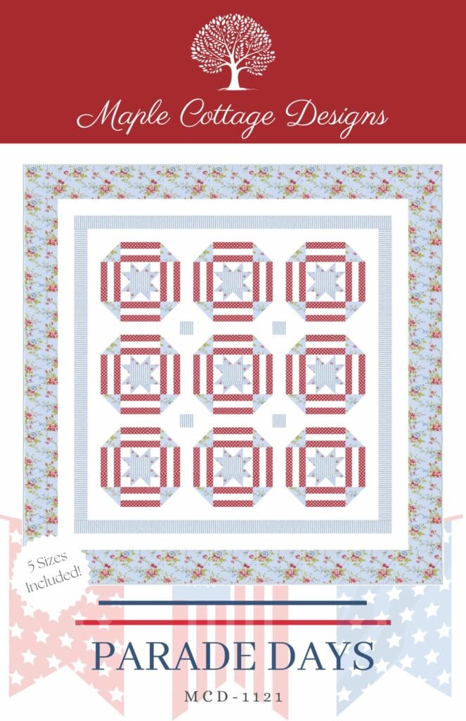 Parade Days Quilt Pattern • Maple Cottage Designs