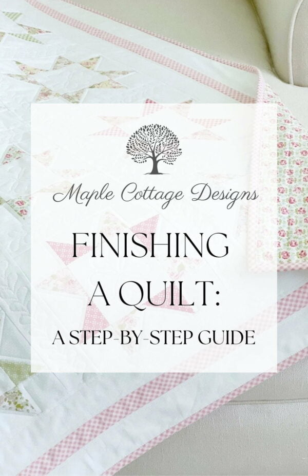 Finishing A Quilt PDF - $0 (Free Download) • Maple Cottage Designs