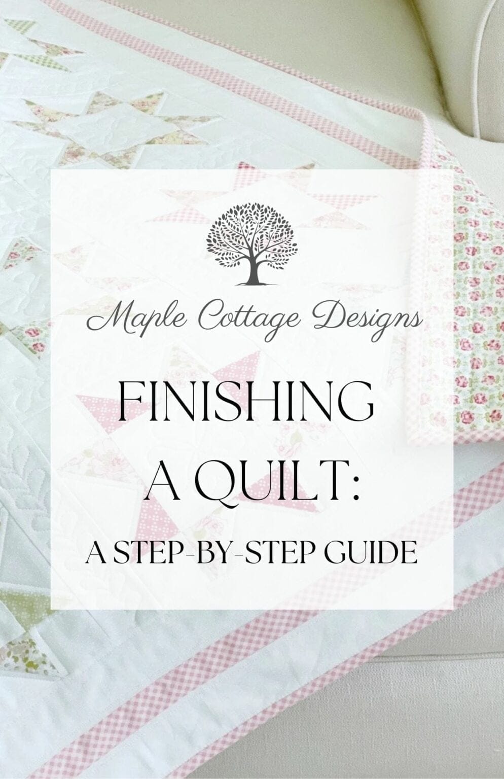 Finishing A Quilt PDF - $0 (Free Download) • Maple Cottage Designs