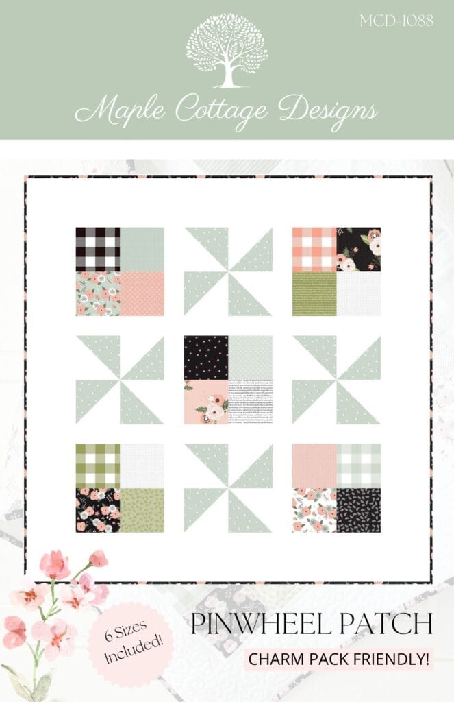 Pinwheel Patch Quilt Pattern • Maple Cottage Designs