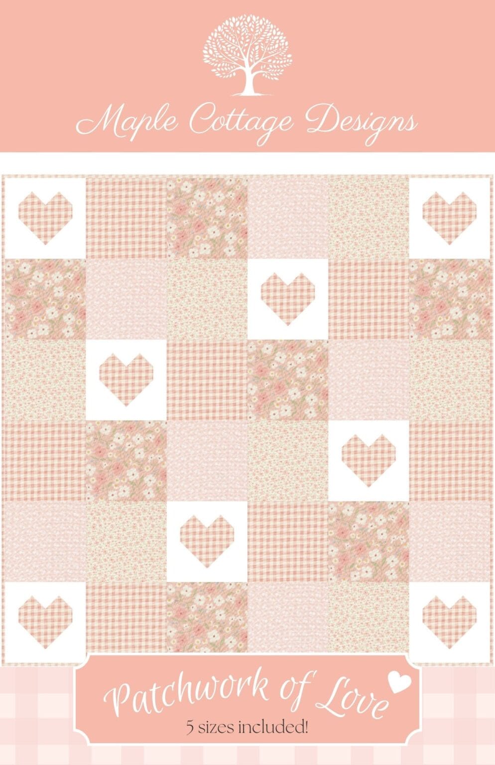 Patchwork of Love Quilt Pattern • Maple Cottage Designs